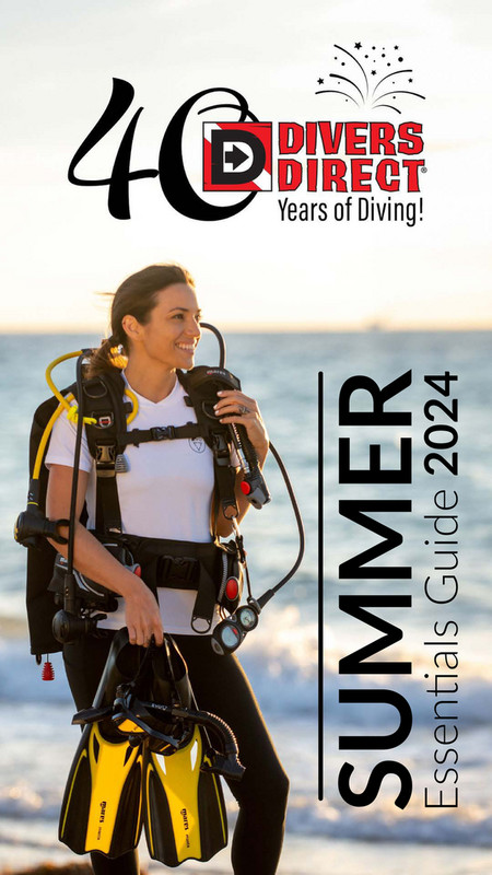 Divers Direct Summer 2024 Scuba Gear and Watersports eGuide Catalog - Page 1